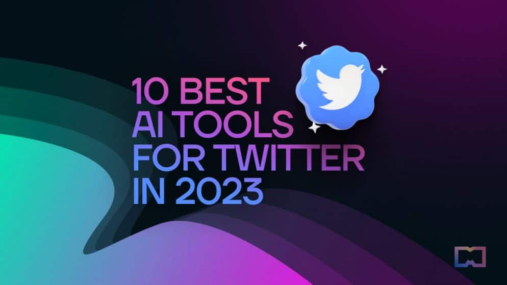 10 年 Twitter 2023 个最佳人工智能工具 | Metaverse Post