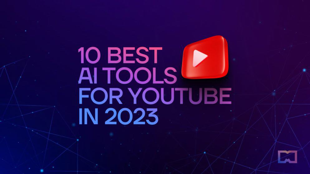 10 Best AI Tools for Youtube in 2023 | Metaverse Post