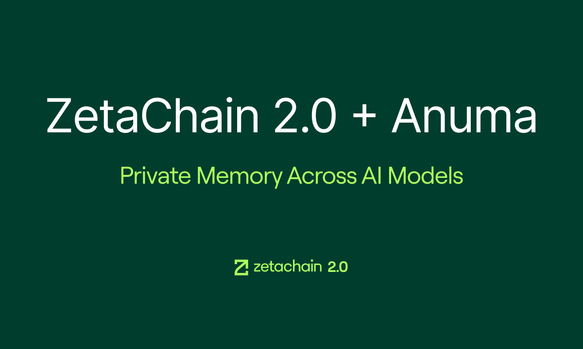 ZetaChain 2.0 Launches With Anuma, Bringing Private Memory and AI ...