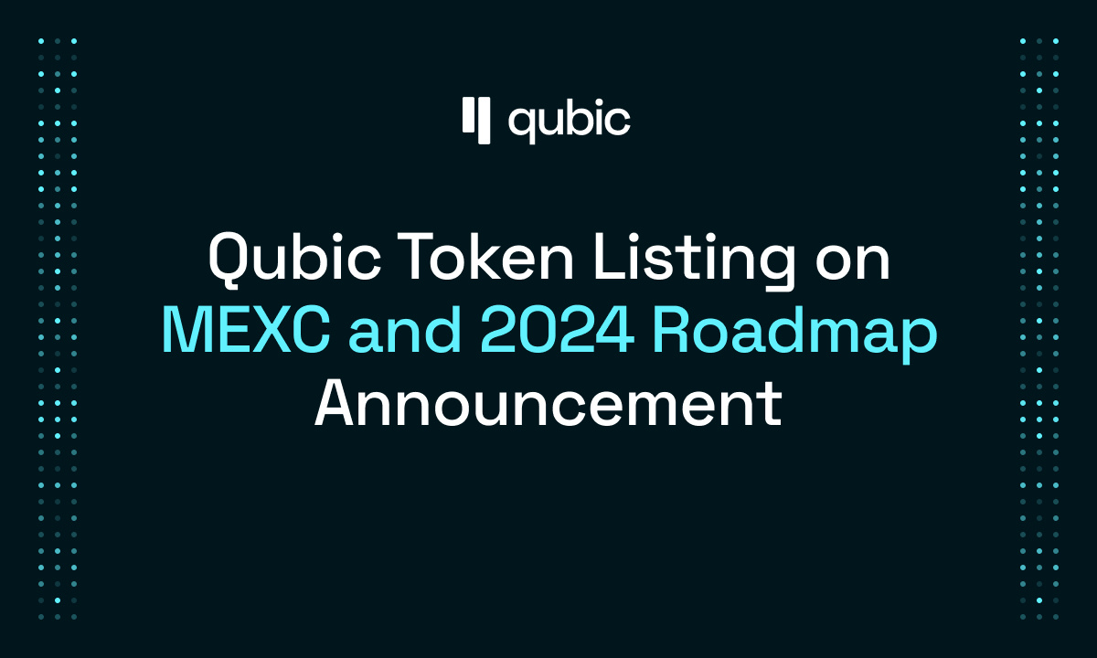 Qubic Token Listing on MEXC and 2024 Roadmap Announcement | Metaverse Post
