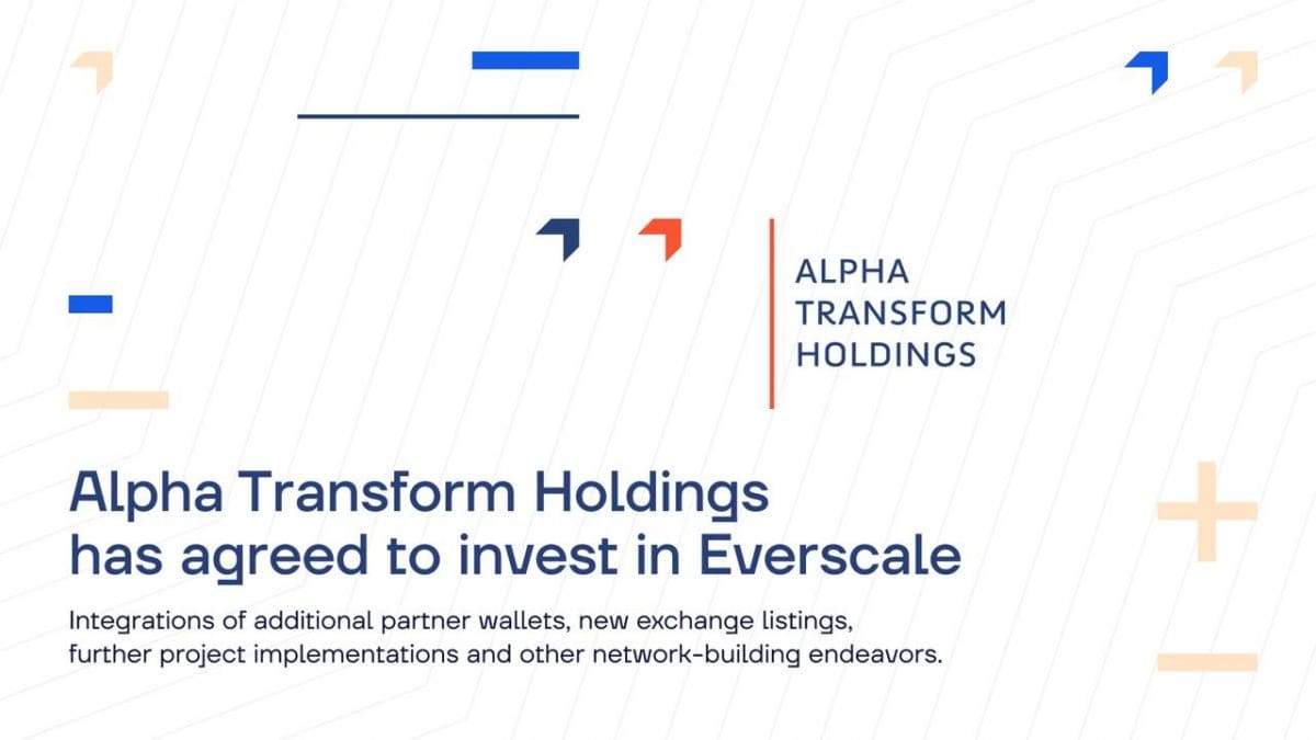 Alpha Transform Holdings Announces Investment in Everscale Protocol (EVER) | Metaverse Post