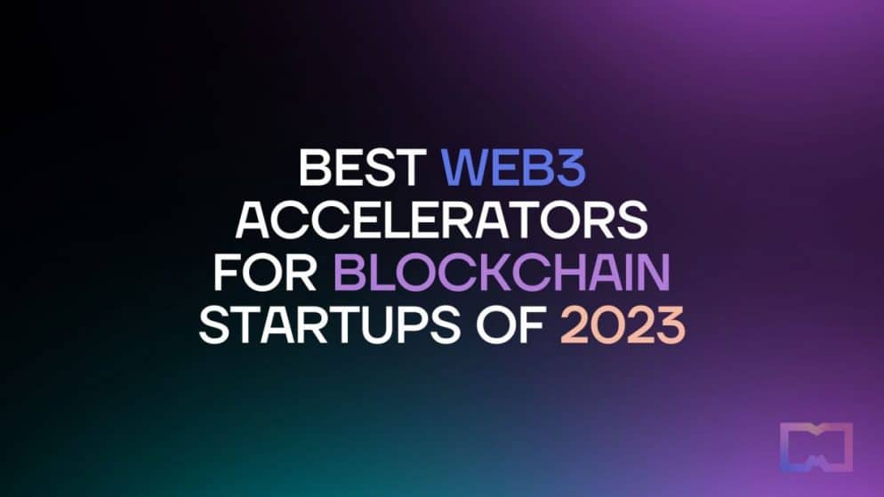 Best 8+ Blockchain and Web3 Accelerators for Startups of 2023 | Metaverse Post
