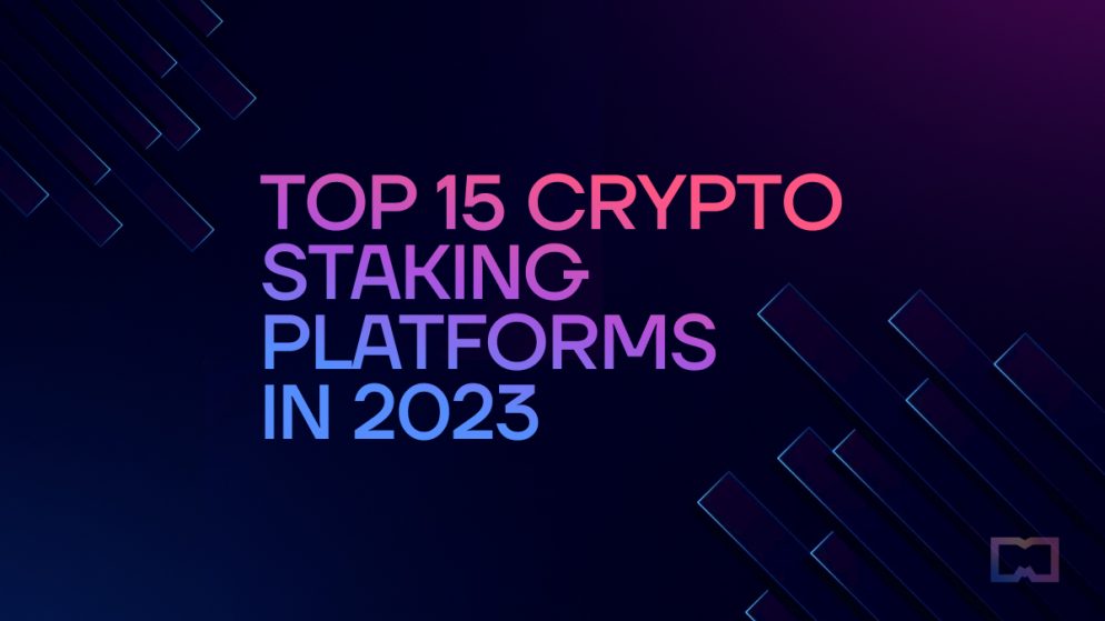 Top 15 Crypto Staking Platforms in 2023 | Metaverse Post