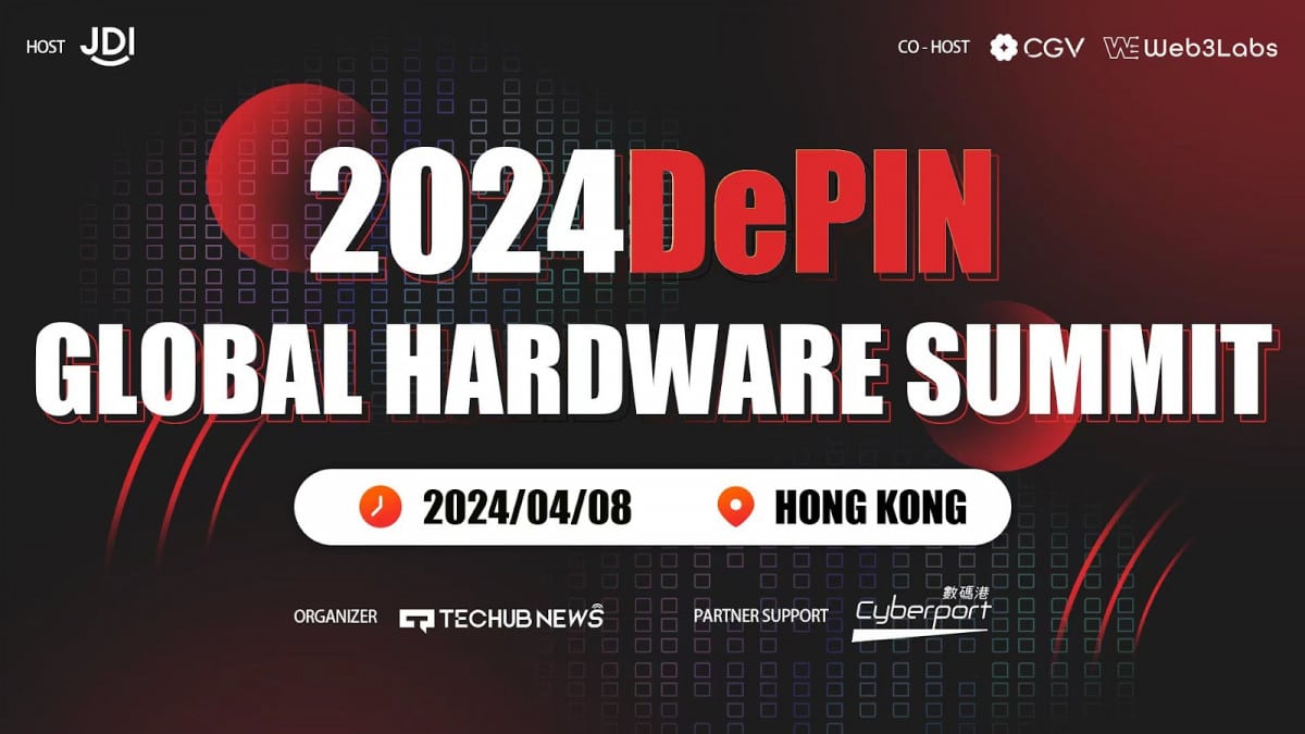 2024 DePIN Global Hardware Summit to be Held at Hong Kong Cyberport on April 8, 2024 | Metaverse ...