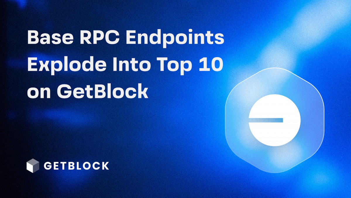 Base RPC nodes gain traction on GetBlock | Metaverse Post