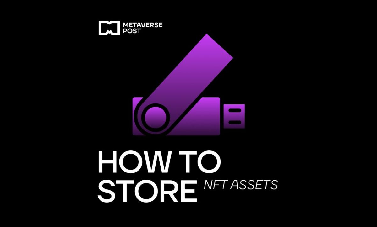 How to Store NFTs: The Ultimate Guide 2022 | Metaverse Post